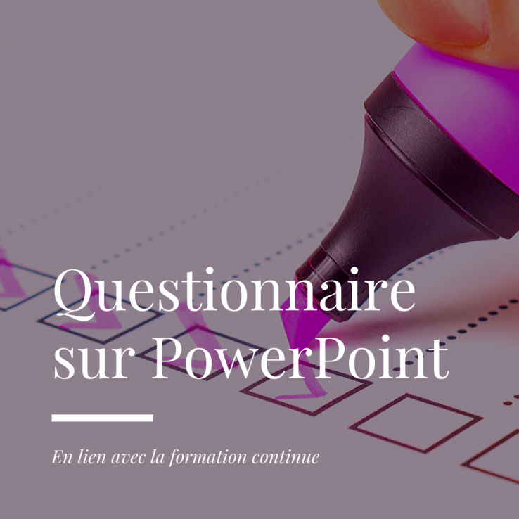 Questionnaire sur PowerPoint | Optim'hum - E-Learning